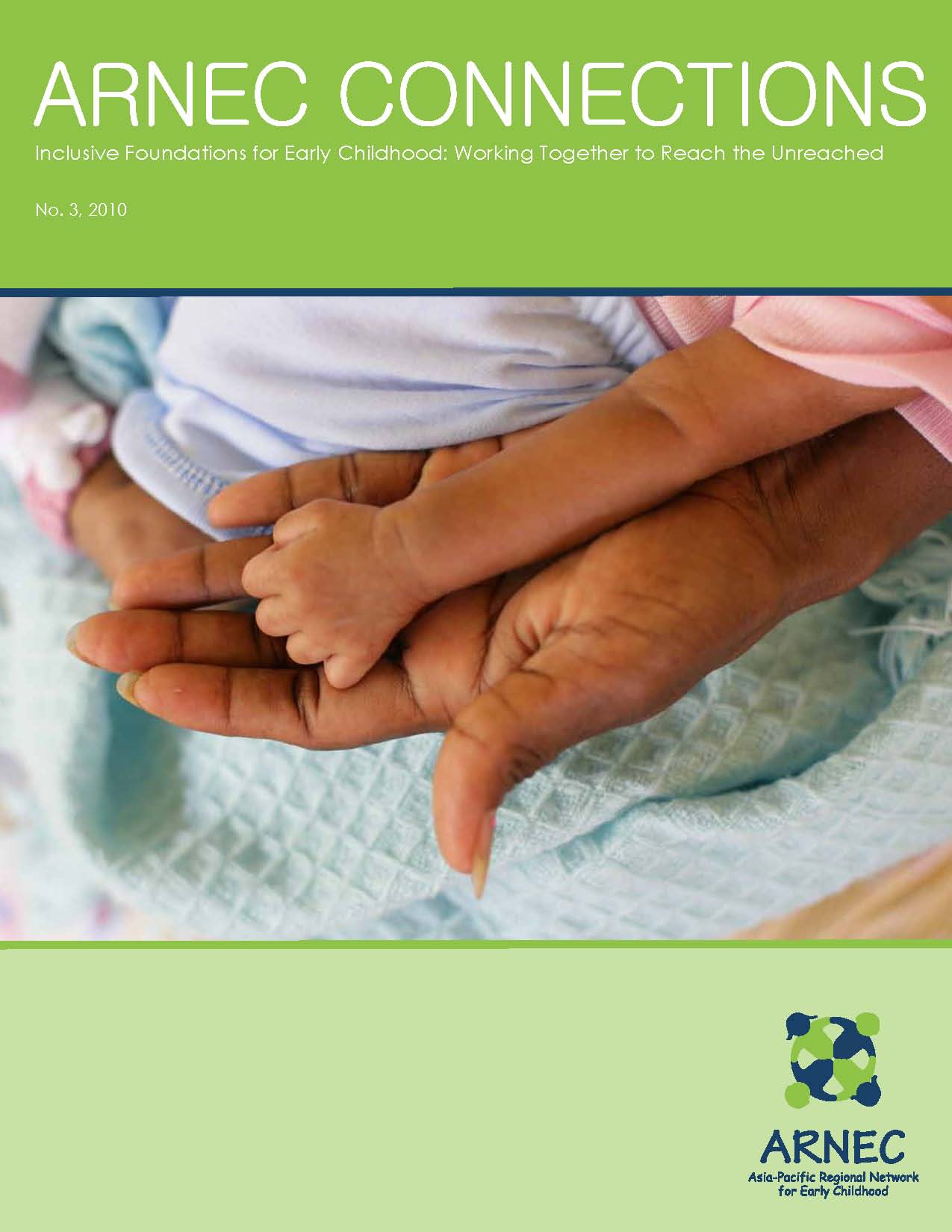 ARNEC Connections no.3 2010 'Inclusive Foundations for Early Childhood: Working Together to ...